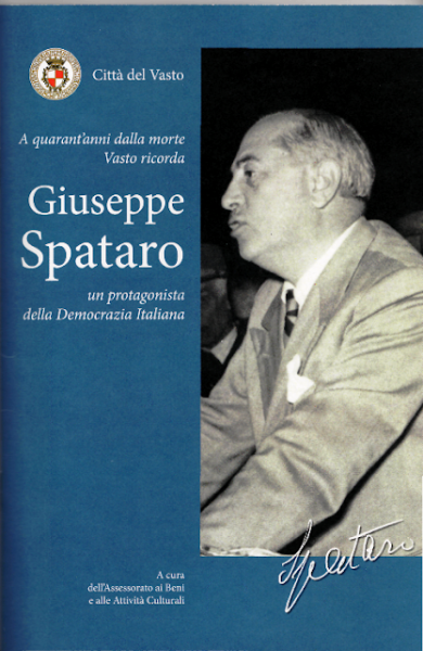 Pubblicato un interessante volume su Spataro nel 40° della morte ...